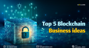 5 Blockchain Business Ideas With Huge Potential For Your Startup