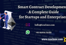 Smart Contract Development - A Complete Guide for Startups